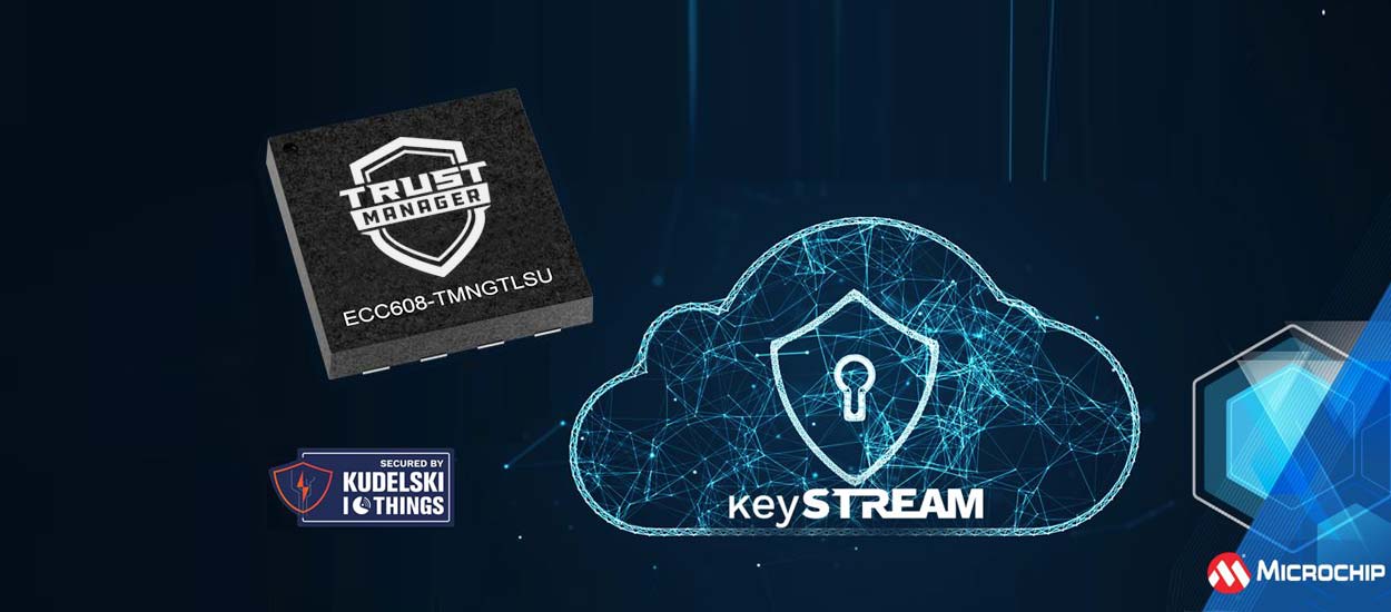 Management dinamic al certificatelor cu keySTREAM și ECC608 TrustMANAGER - Electronica Azi