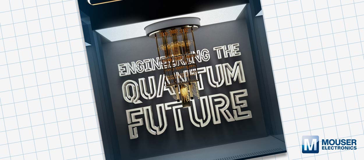 Cel mai nou număr al publicației Mouser “Methods Technology and ...